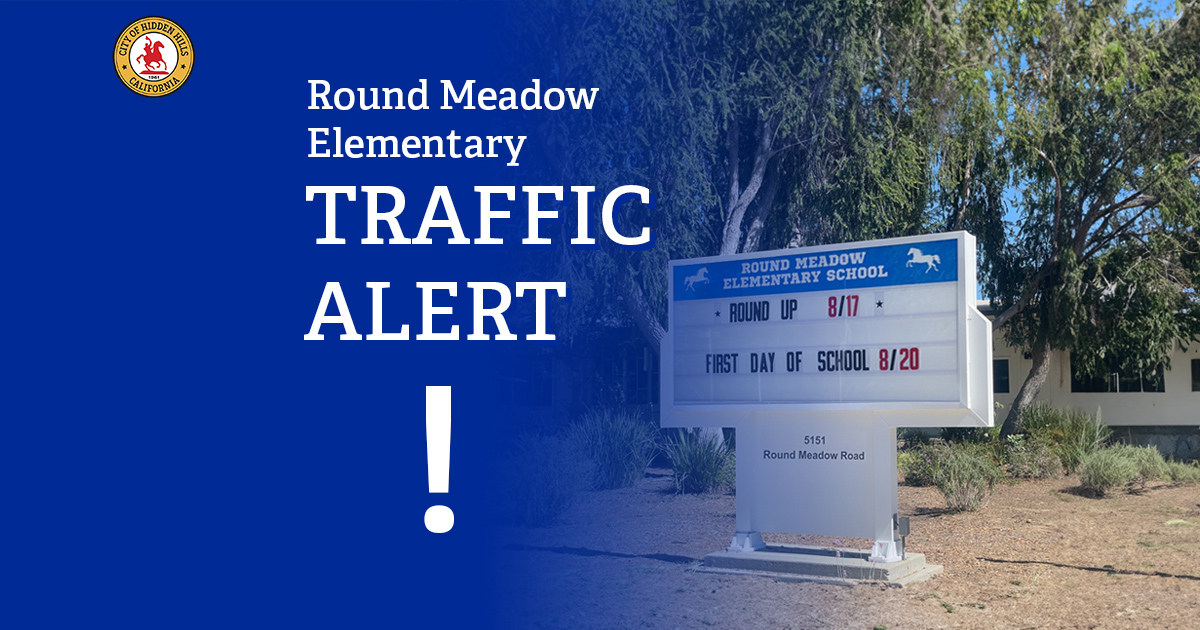 Traffic Alert: Round Meadow Elementary Back to School - Hidden Hills